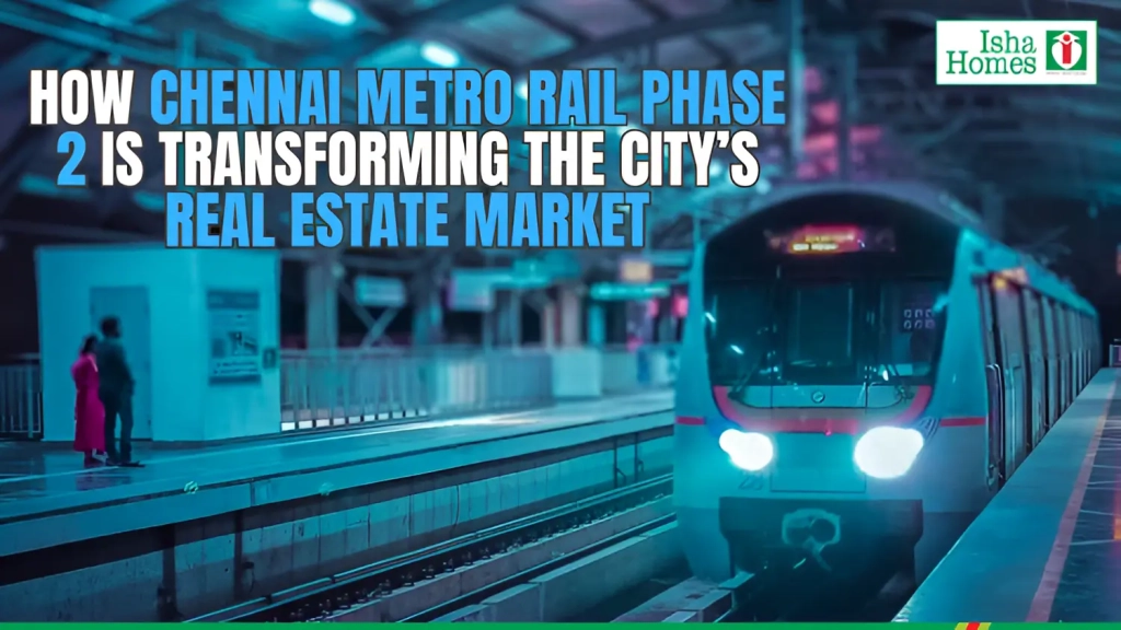 How Chennai Metro Rail Phase 2 is Transforming the City’s Real Estate ...
